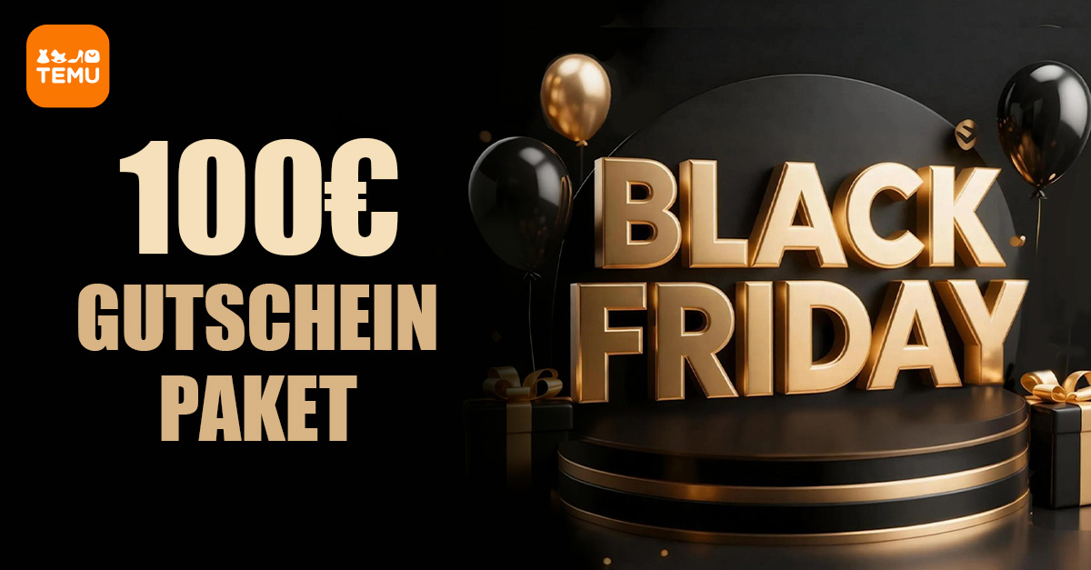 Temu Black Friday – Jetzt 100 Euro Rabatt-Gutschein sichern ...