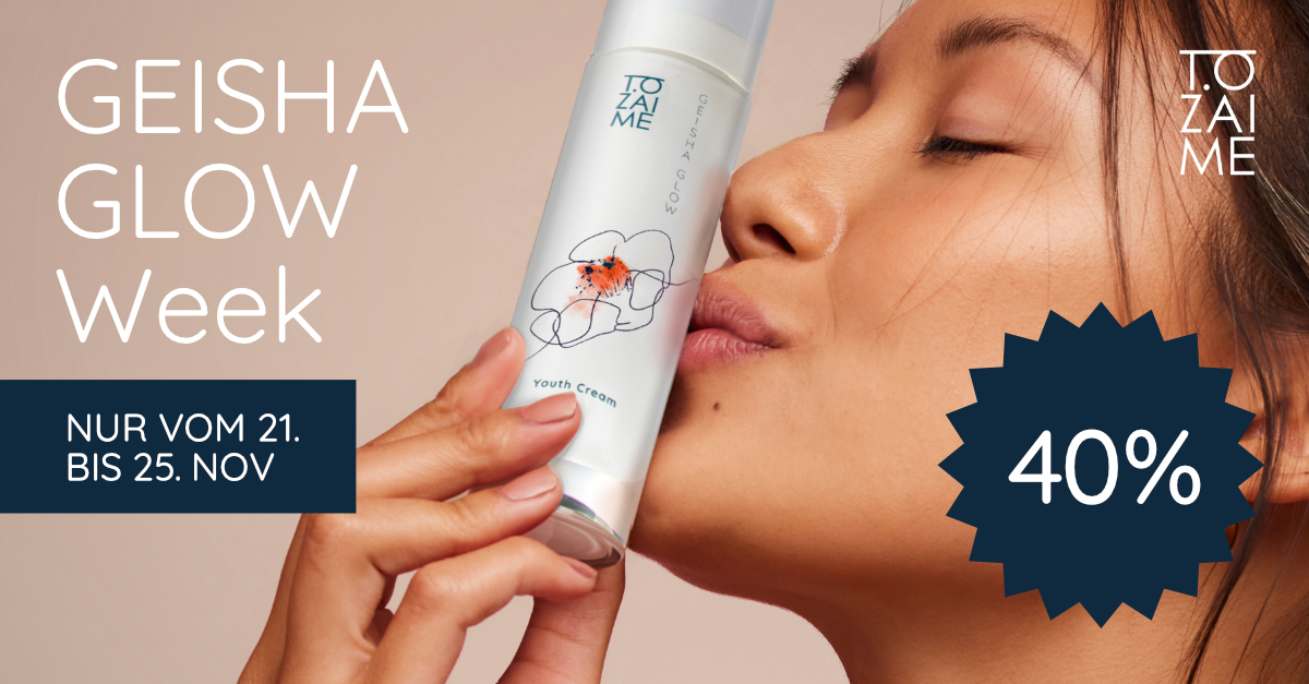 Geisha Glow Week bei TOZAIME mit 40% auf ausgewählte Produkte ...